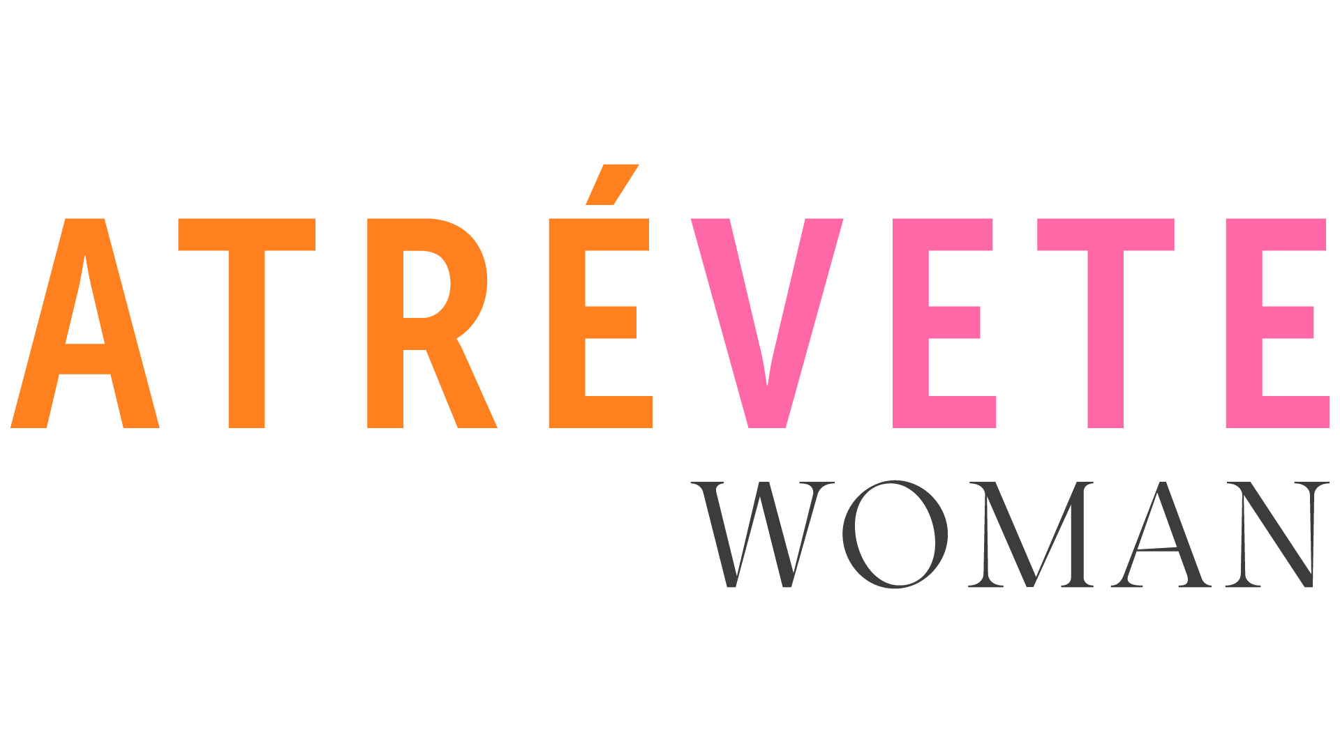 Atrévete Woman